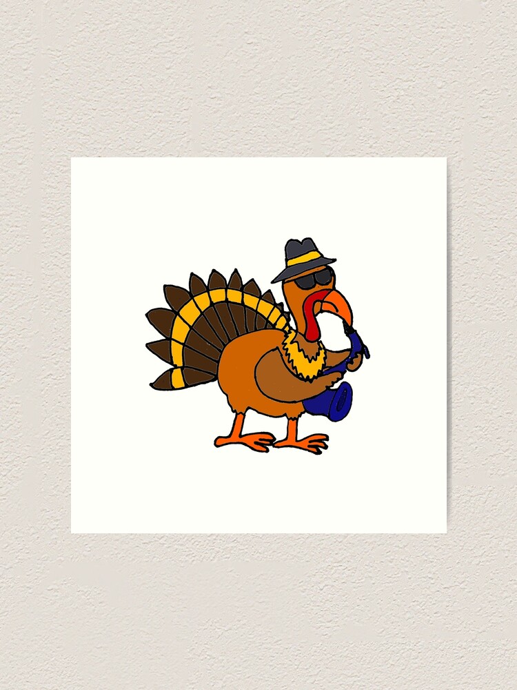 "Funky Cool Turkey Playing Saxophone" Art Print for Sale by ...