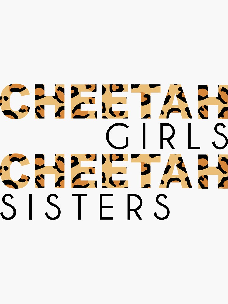 "Cheetah Girls" Sticker for Sale by kalongraphics | Redbubble