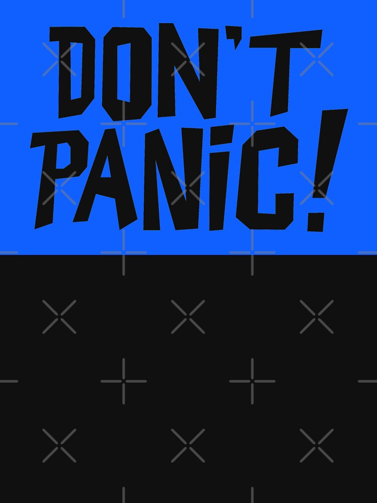 "NDVH Don't Panic - Blue 2 H2G2" T-shirt by nikhorne | Redbubble