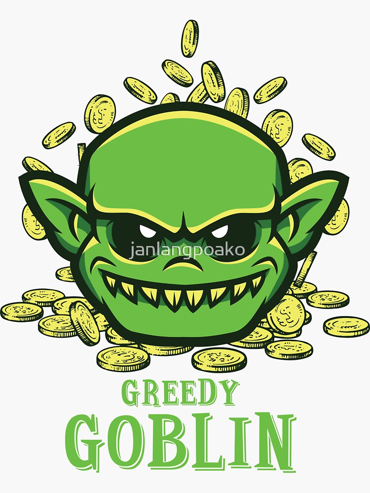 "Greedy Goblin" Sticker by janlangpoako | Redbubble