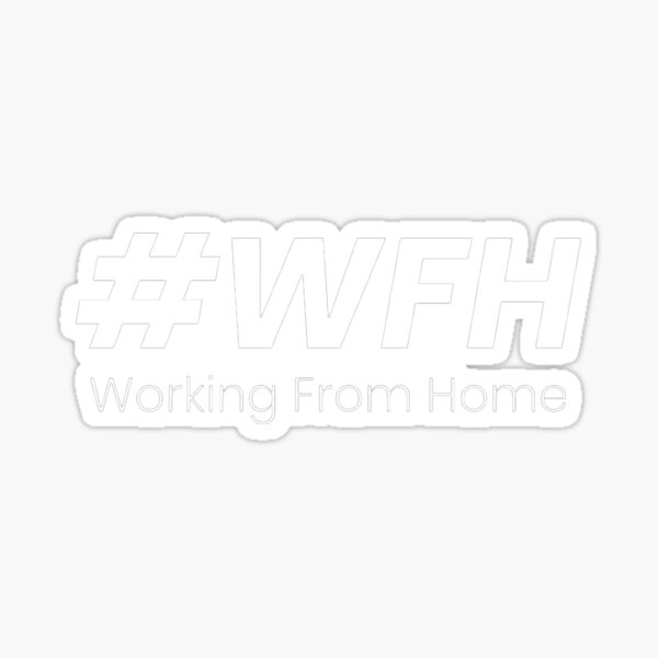 "WFH" Sticker for Sale by cusid1978 | Redbubble