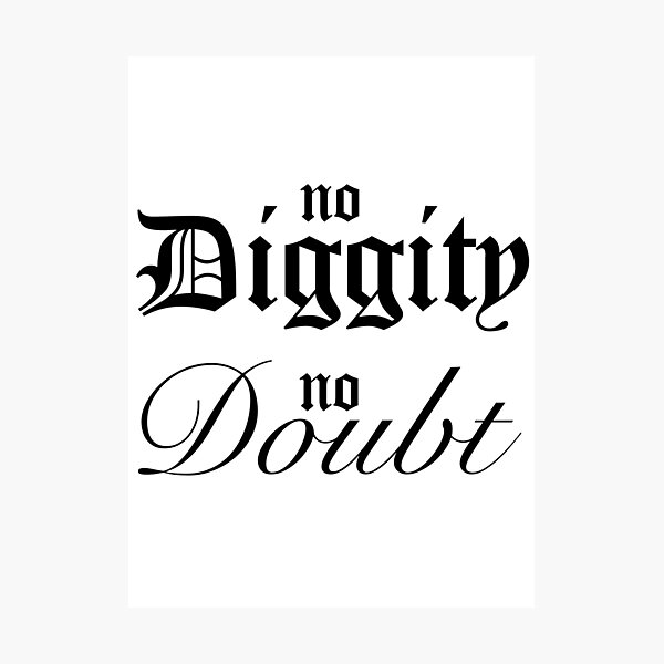No Diggity Wall Art | Redbubble