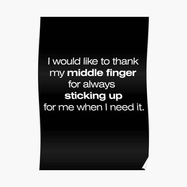 "Middle Finger Thank You" Poster by biernes | Redbubble