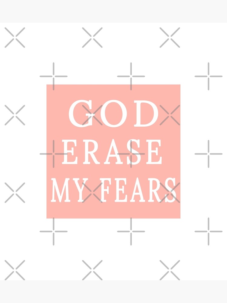 "God erase my Fears" Poster for Sale by StepupDesign | Redbubble