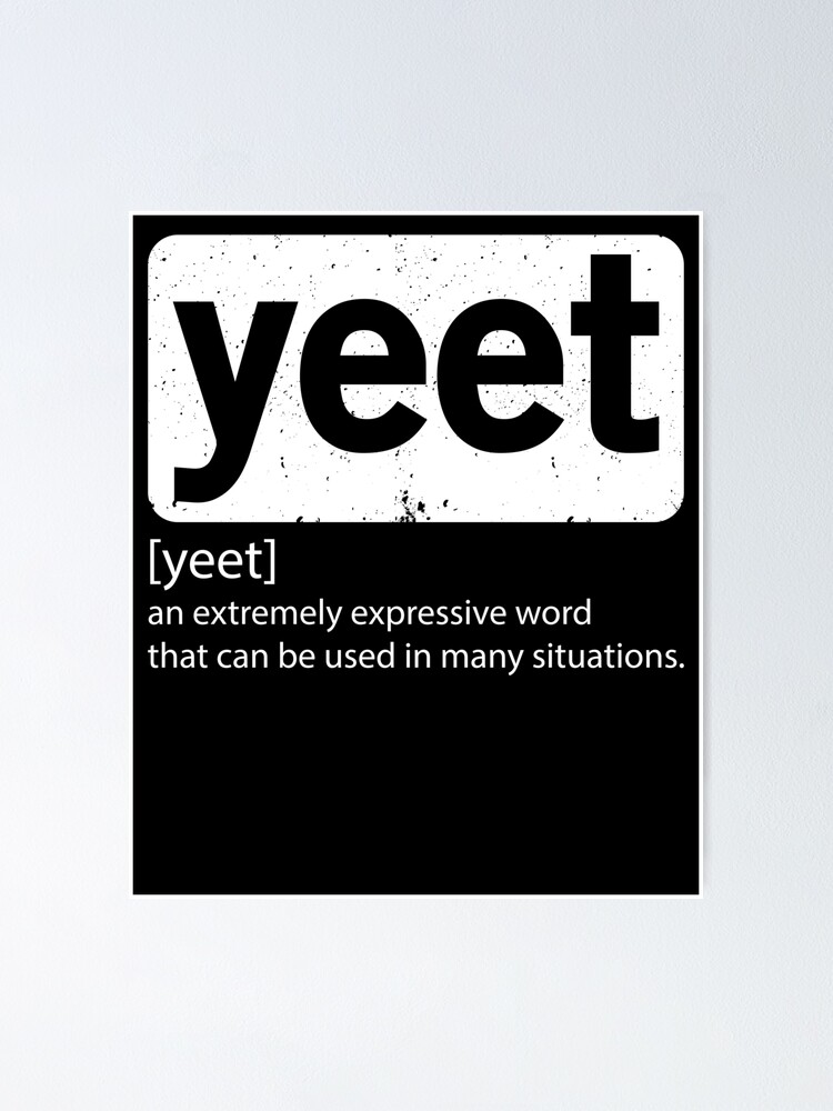"Yeet definition funny memes" Poster by QQDesings | Redbubble
