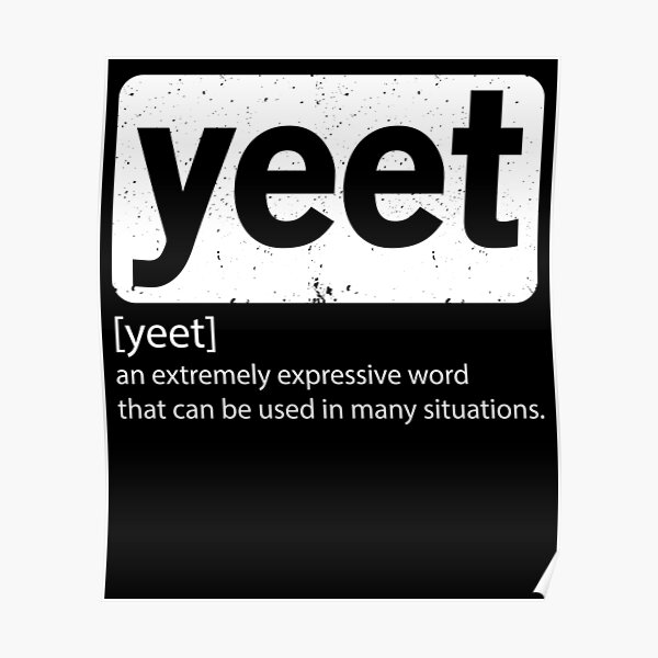 "Yeet definition funny memes" Poster by QQDesings | Redbubble
