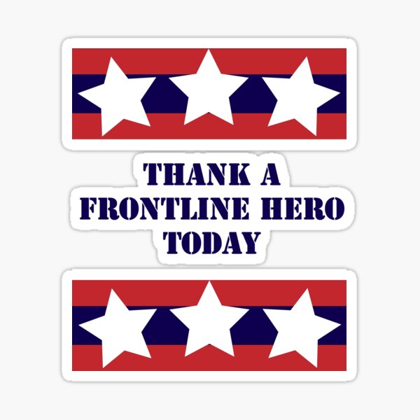 "Thank a FrontLine Hero" Sticker for Sale by ravendemitri | Redbubble