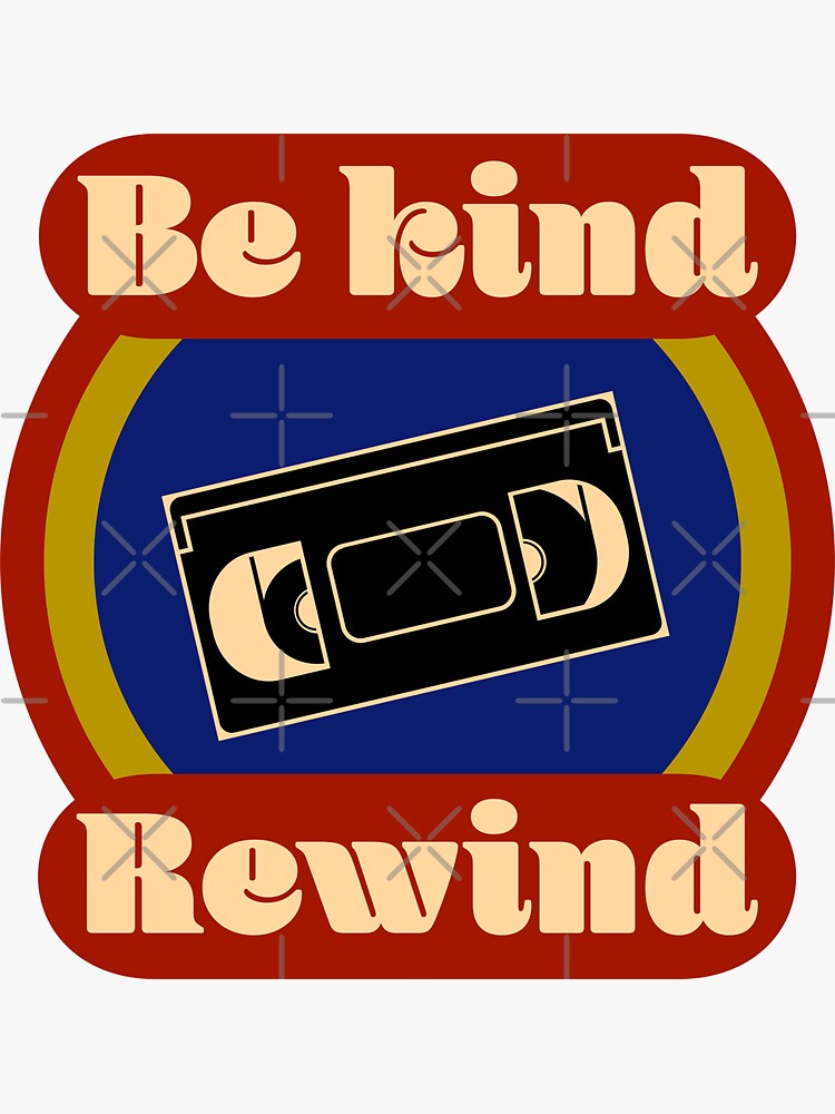 "Be Kind, Rewind" Sticker for Sale by mariaachiarel | Redbubble