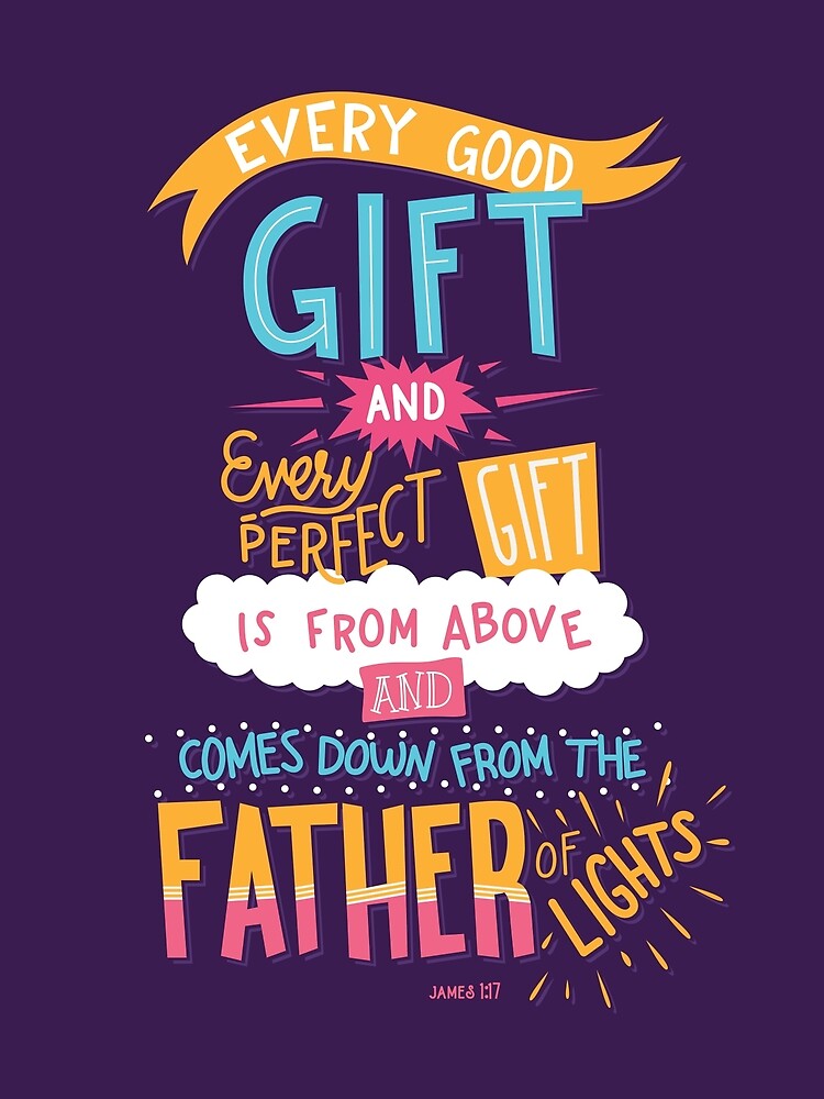 Every Good Gift Is From Above - James 1:17 Premium Matte Vertical ...