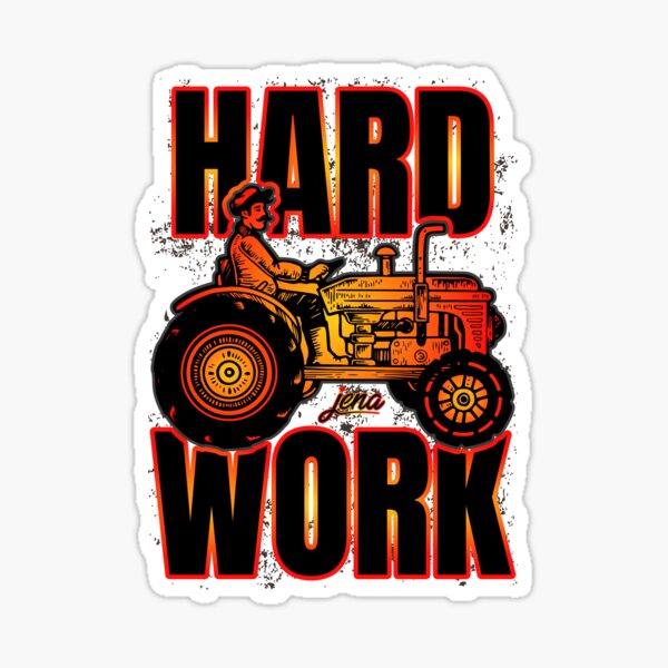 "hard work made by jena2908" Sticker by JENA2908 | Redbubble