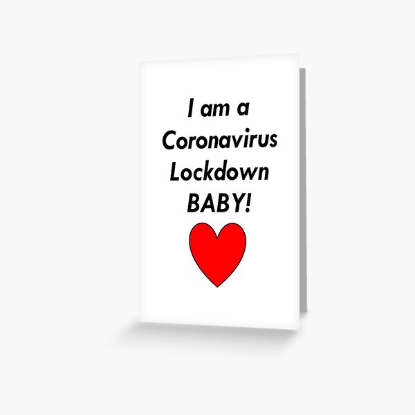 "Coronavirus Lockdown Baby!" Greeting Card for Sale by ClaudiaBlaas ...