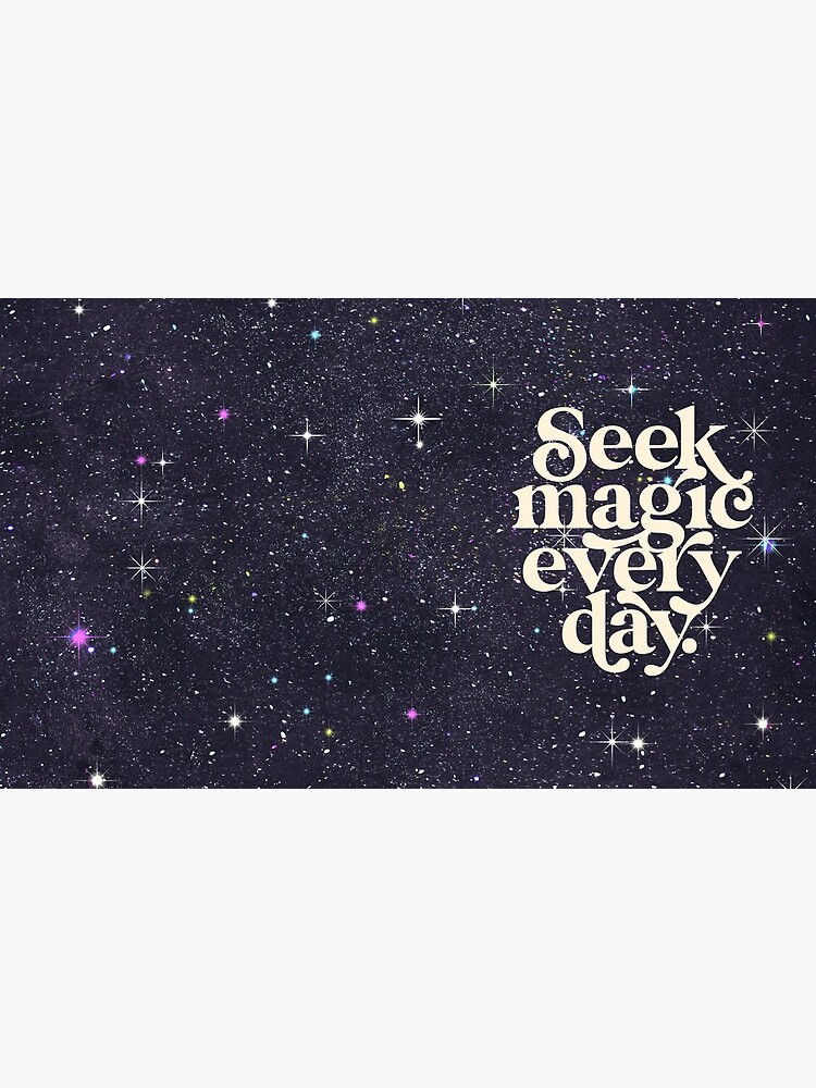 "Seek Magic Every Day" Coffee Mug for Sale by TheLoveShop | Redbubble