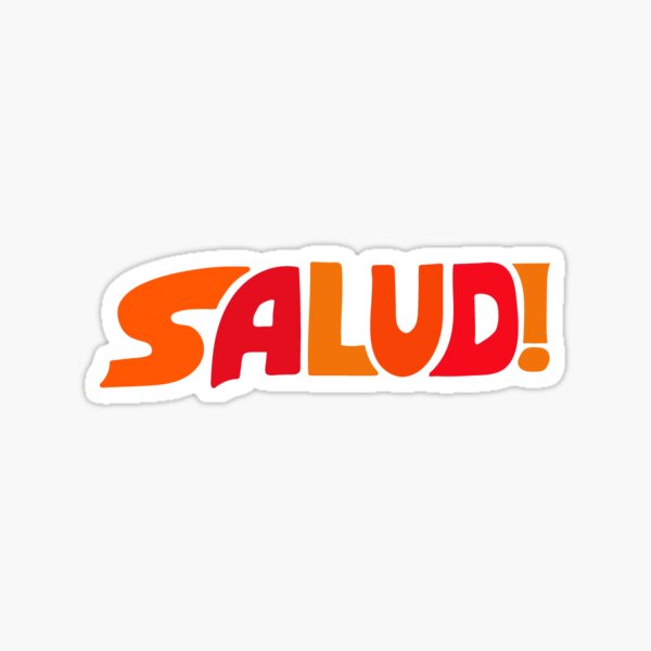 "SALUD!" Sticker by ampersandesign | Redbubble