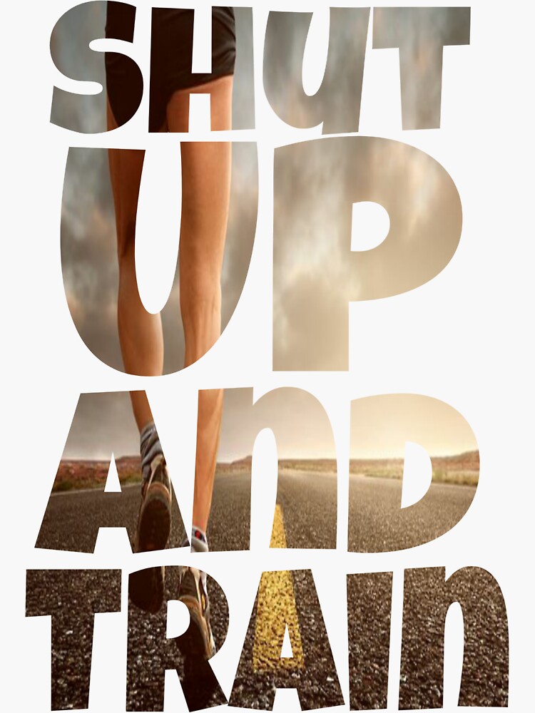 "Shut Up And Train-GYM" Sticker for Sale by Chand638 | Redbubble