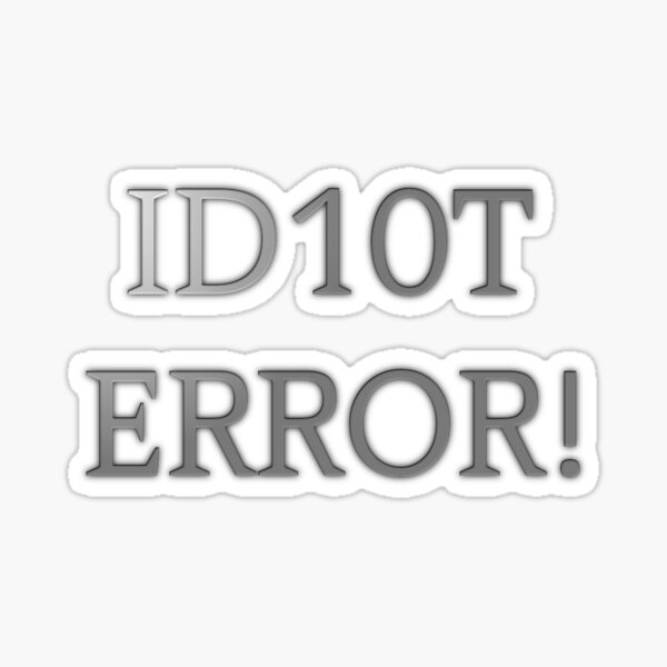 Id10t Stickers | Redbubble
