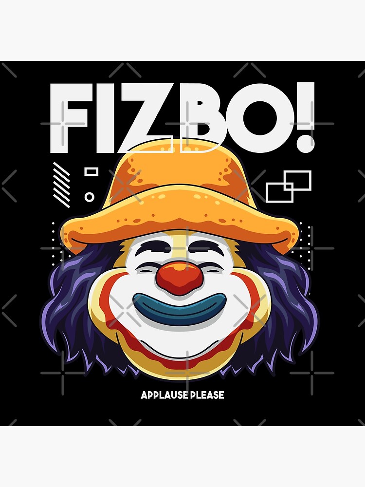 "fizbo the ass kickin clown t-shirt, applause please" Poster for Sale ...