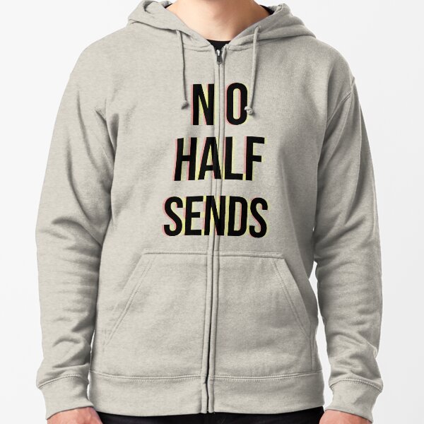 No Half Sends Sweatshirts & Hoodies | Redbubble
