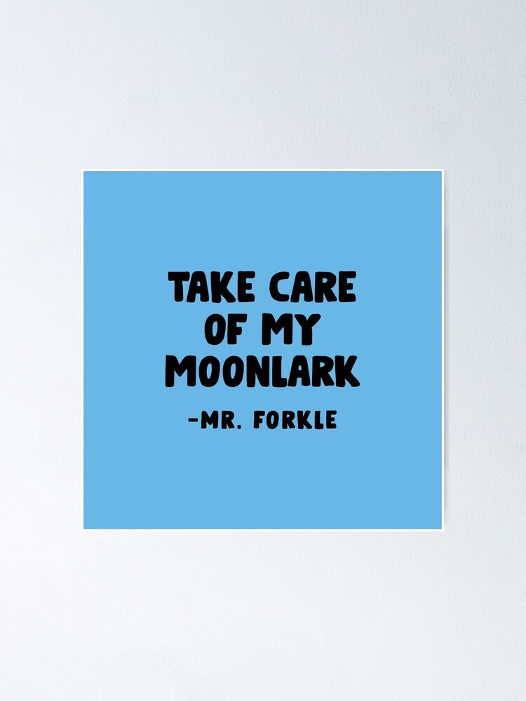 "Take care of my Moonlark" Poster for Sale by corbrand | Redbubble