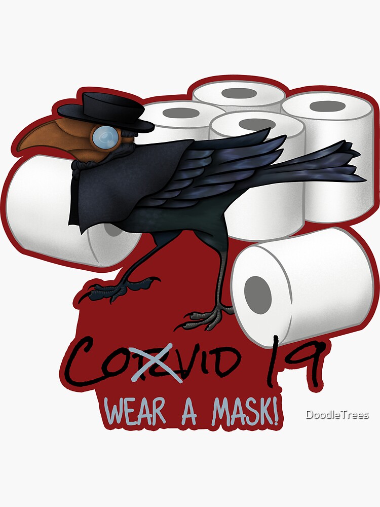 "Covid 19 Corvid - Plague Doctor Crow Saying Wear a Mask! while ...