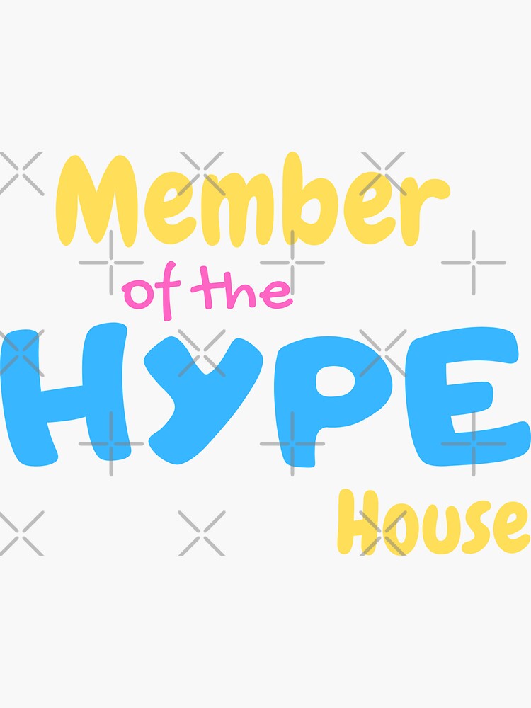 "Member of The Hype House" Sticker for Sale by razvigod | Redbubble