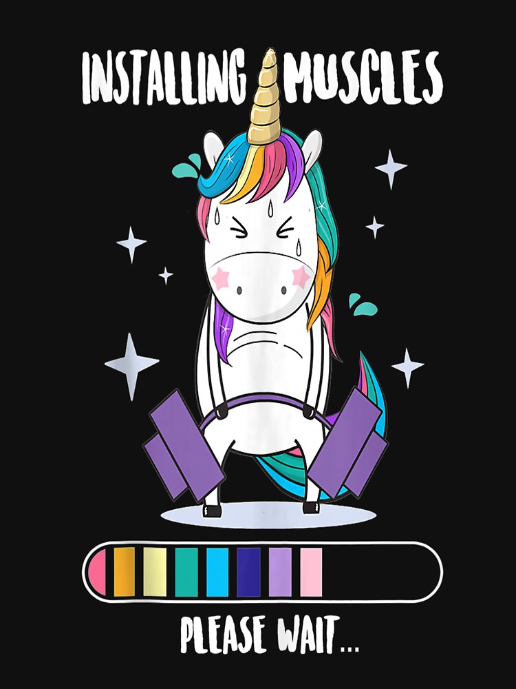 "Installing Muscles Please Wait - Funny Unicorn Fitness" T-shirt for ...