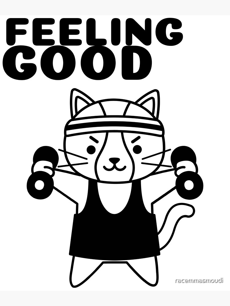 "Feeling Good I Cats Lovers" Poster by racemmasmoudi | Redbubble