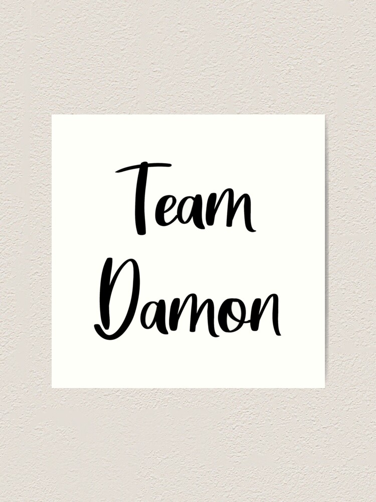 "team Damon" Art Print for Sale by boldtypex | Redbubble
