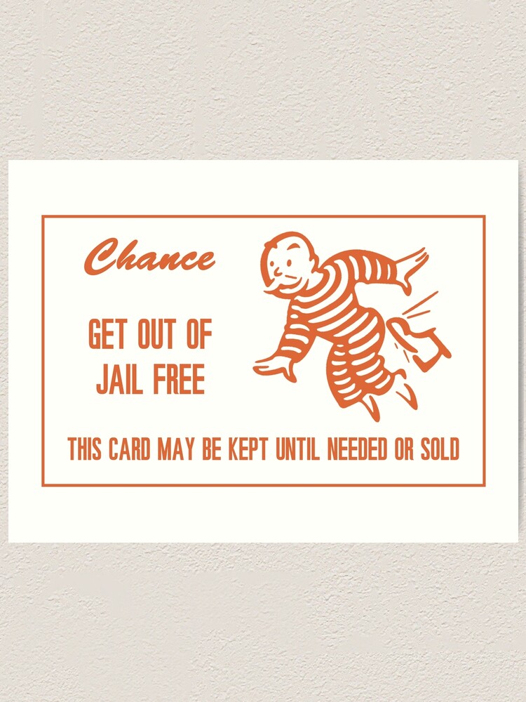"Get Out of Jail Free Card" Art Print for Sale by BryceEller | Redbubble
