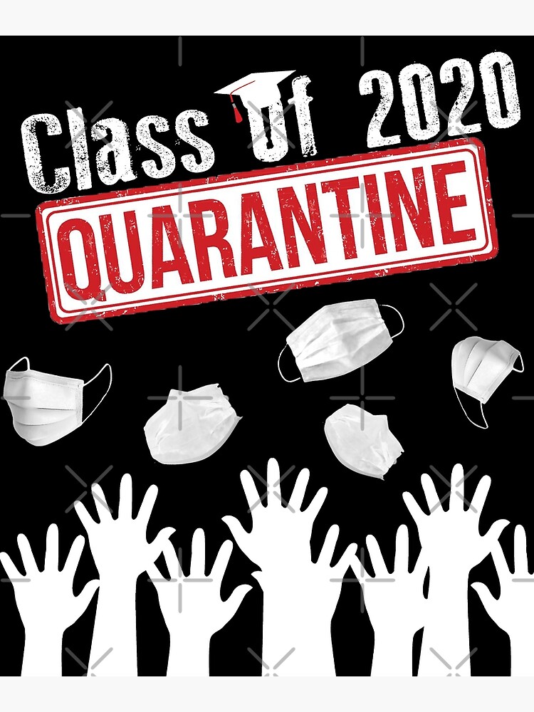 "Class Of 2020 Quarantined " Poster for Sale by AnimaLovers | Redbubble
