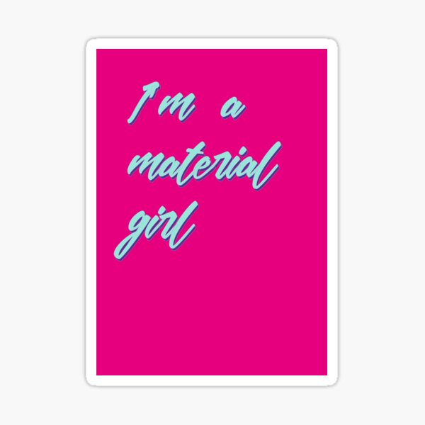 "Material Girl" Sticker by RainbowShop | Redbubble