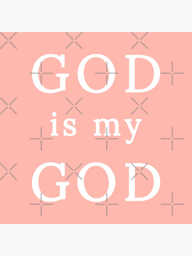 "God is my God" Sticker for Sale by StepupDesign | Redbubble