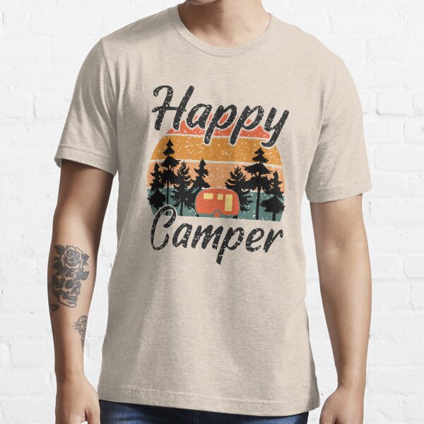 "Happy Camper Design" T-shirt for Sale by trueblue0036 | Redbubble | happy camper t-shirts ...