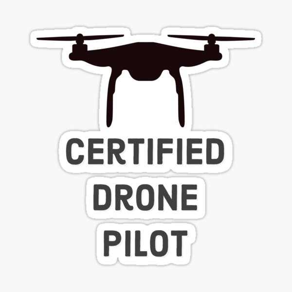 "Certified Drone Pilot Sticker" Sticker by trqffic | Redbubble