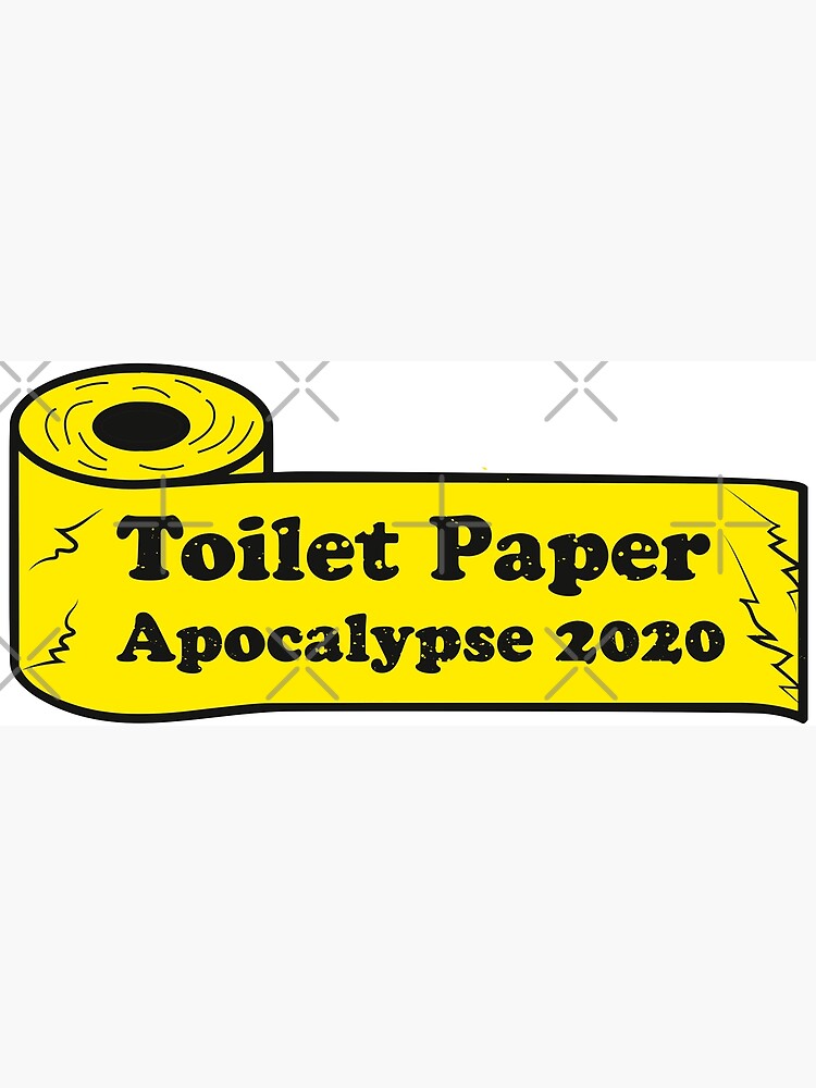 "Toilet Paper Apocalypse 2020" Poster by medsaadaoui | Redbubble