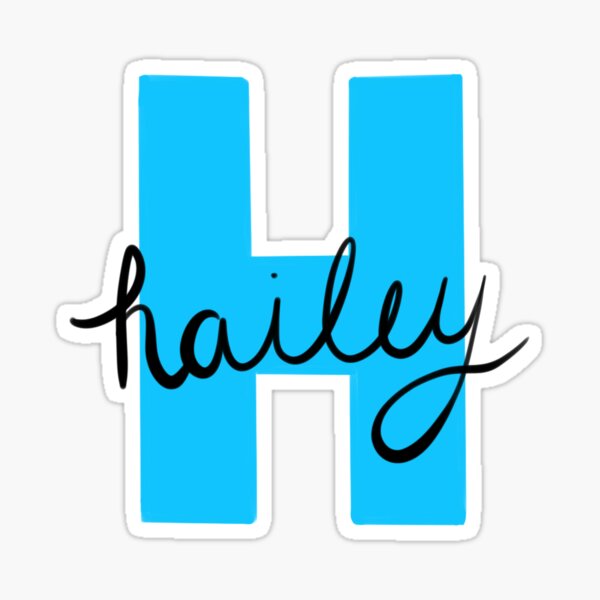 "Hailey Sticker" Sticker for Sale by kelseyes22 | Redbubble