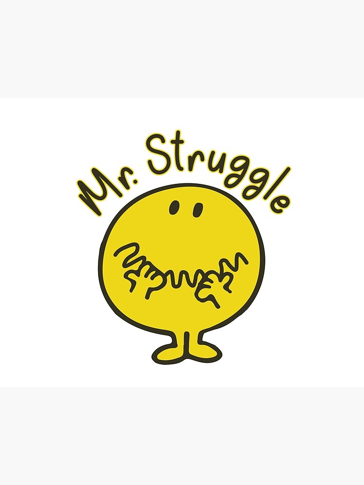 "Mr. Struggle" Poster for Sale by katiekwok1129 | Redbubble