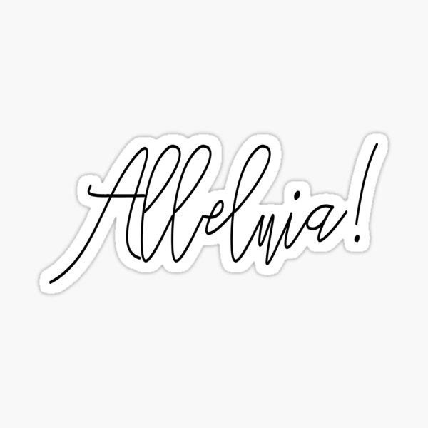 "Alleluia!" Sticker by SimplyChristian | Redbubble