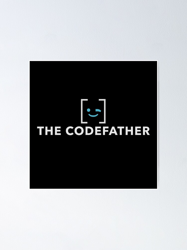 The Codefather Coder Programmer Poster For Sale By Clubtee Redbubble