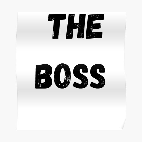 "The Boss" Poster for Sale by Hodgo | Redbubble