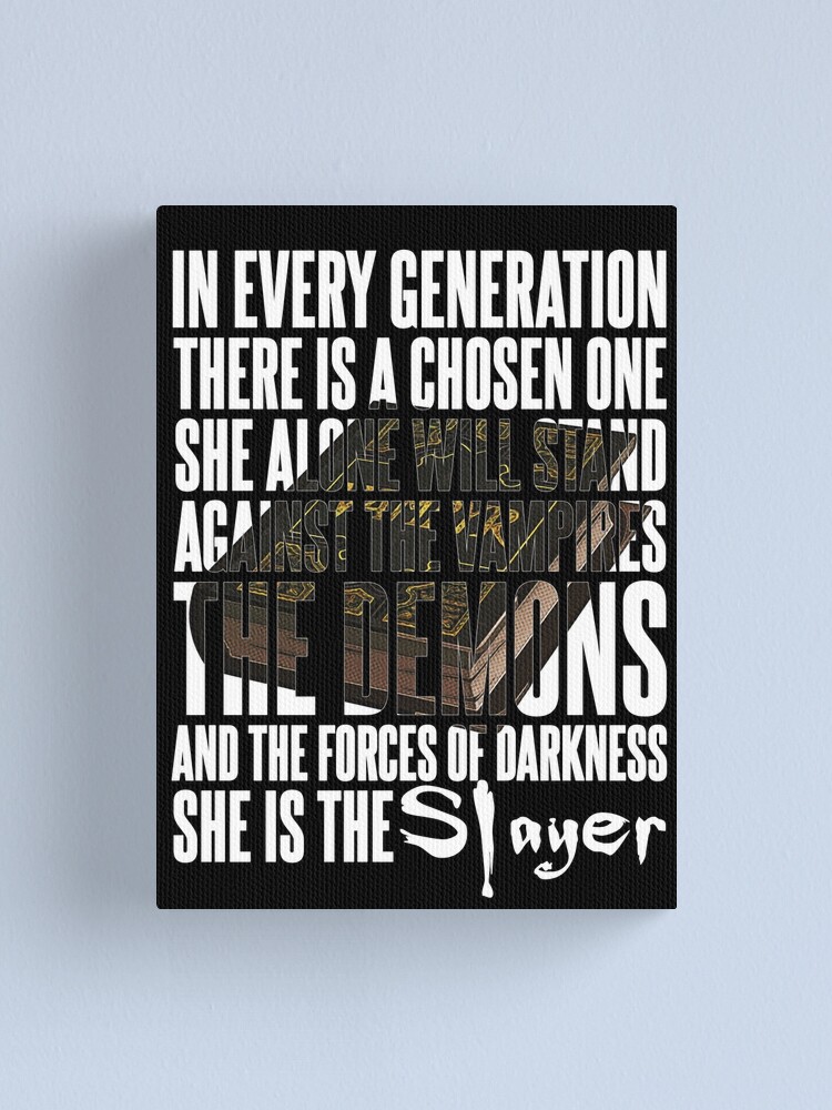 "In Every Generation there is a Chosen One." Canvas Print for Sale by ...