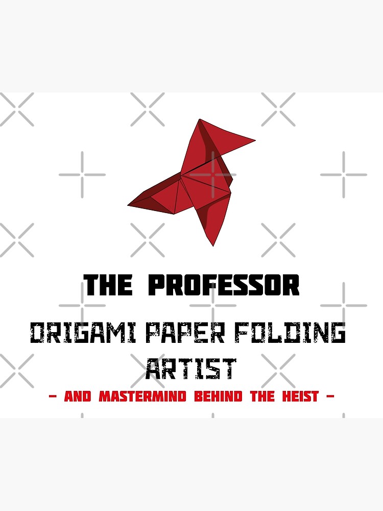"Money heist Origami - The Professor paper folding artist" Art Print by ...
