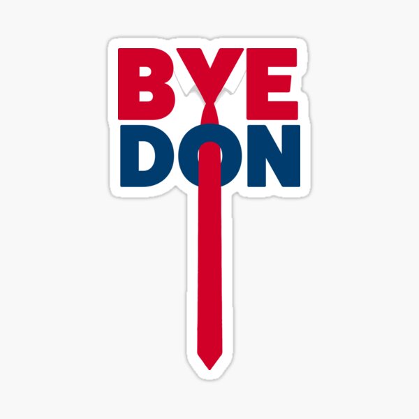 "ByeDon - Bye, Bye Donald Trump - Prison - Trump Long Tie" Sticker for ...