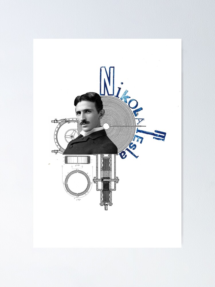 "Nikola Tesla Collage " Poster for Sale by Sakume101 | Redbubble