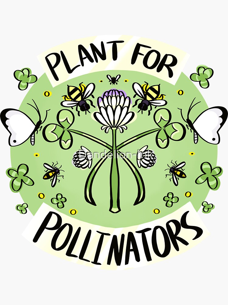 "Plant for Pollinators" Sticker by Dandelion-Ink | Redbubble