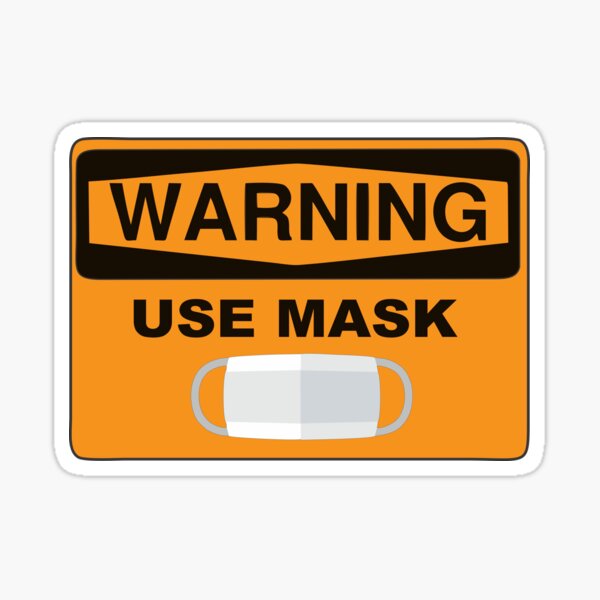 "Warning: Use Mask" Sticker for Sale by aliberalino | Redbubble