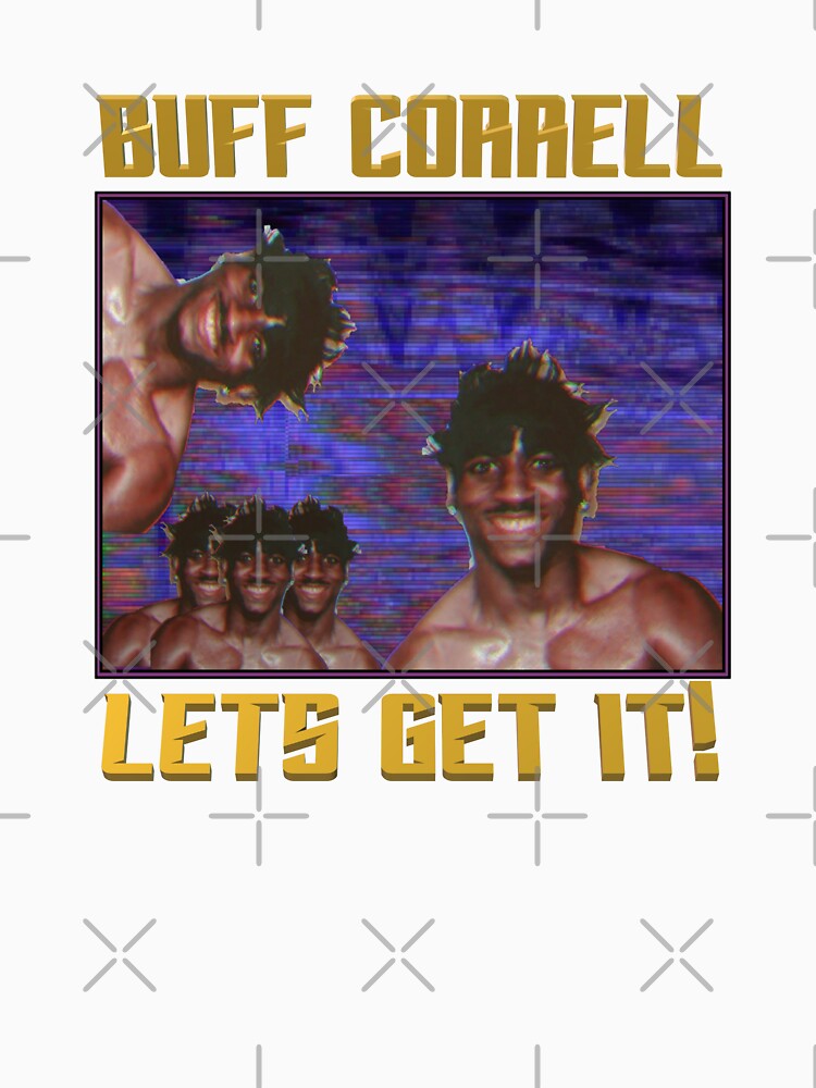 "buff correll" T-shirt for Sale by Brownpants | Redbubble | buff ...