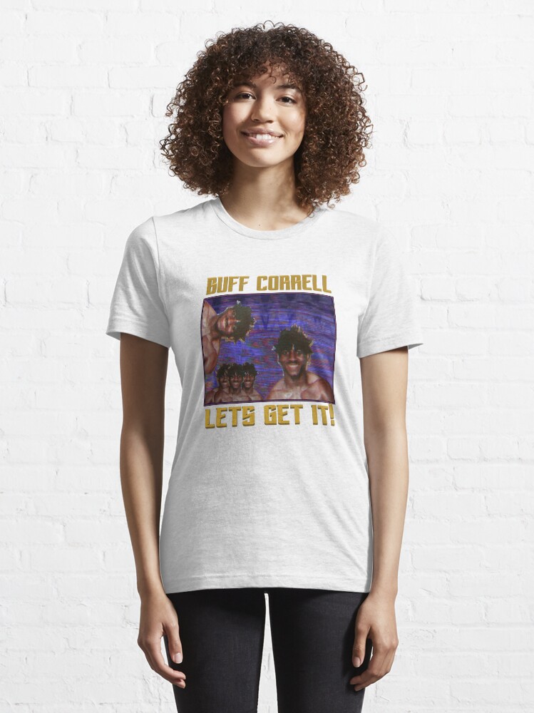 "buff correll" T-shirt for Sale by Brownpants | Redbubble | buff ...