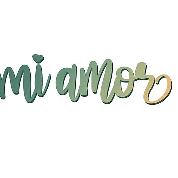 "Mi Amor - Blue and Green Calligraphy Design" Sticker for Sale by ...