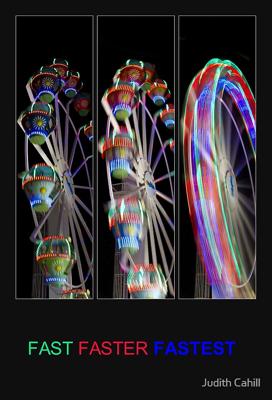 "FAST FASTER FASTEST" by Judith Cahill | Redbubble
