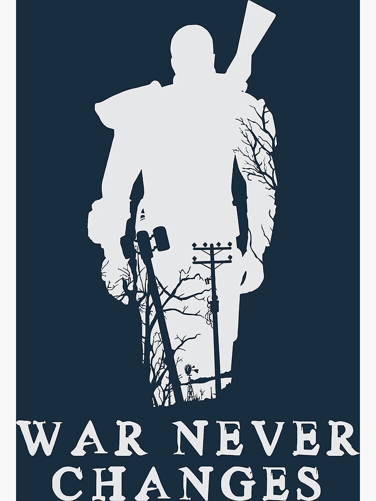 "War Never Changes" Poster by wandabogert | Redbubble
